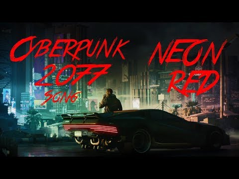 Cyberpunk 2077 Song: Neon Red - Miracle Of Sound | Dravens Tales from ...
