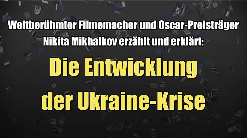 Oscar-Preisträger Nikita Mikhalkov erklärt: Die Entwicklung der Ukraine ...